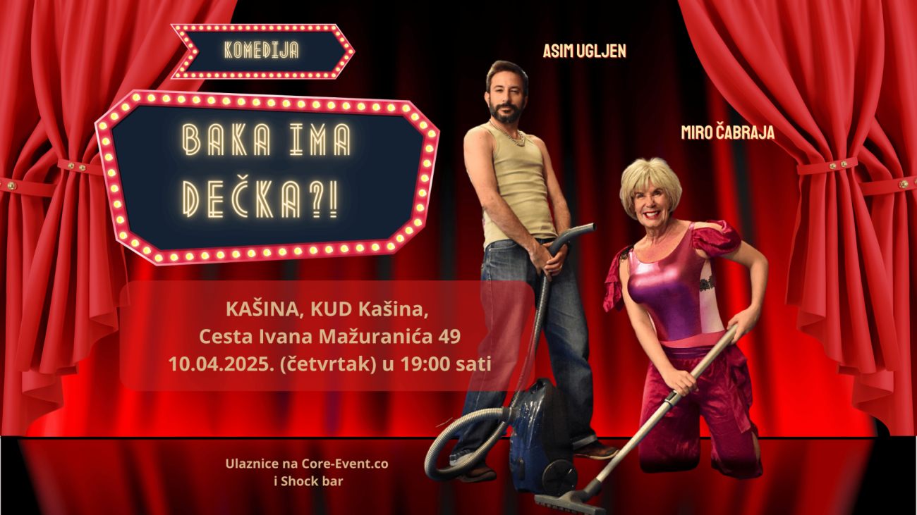 Tickets for : BAKA IMA DEČKA, KUD Kašina, KAŠINA, 10.04.2025. 2025 ...