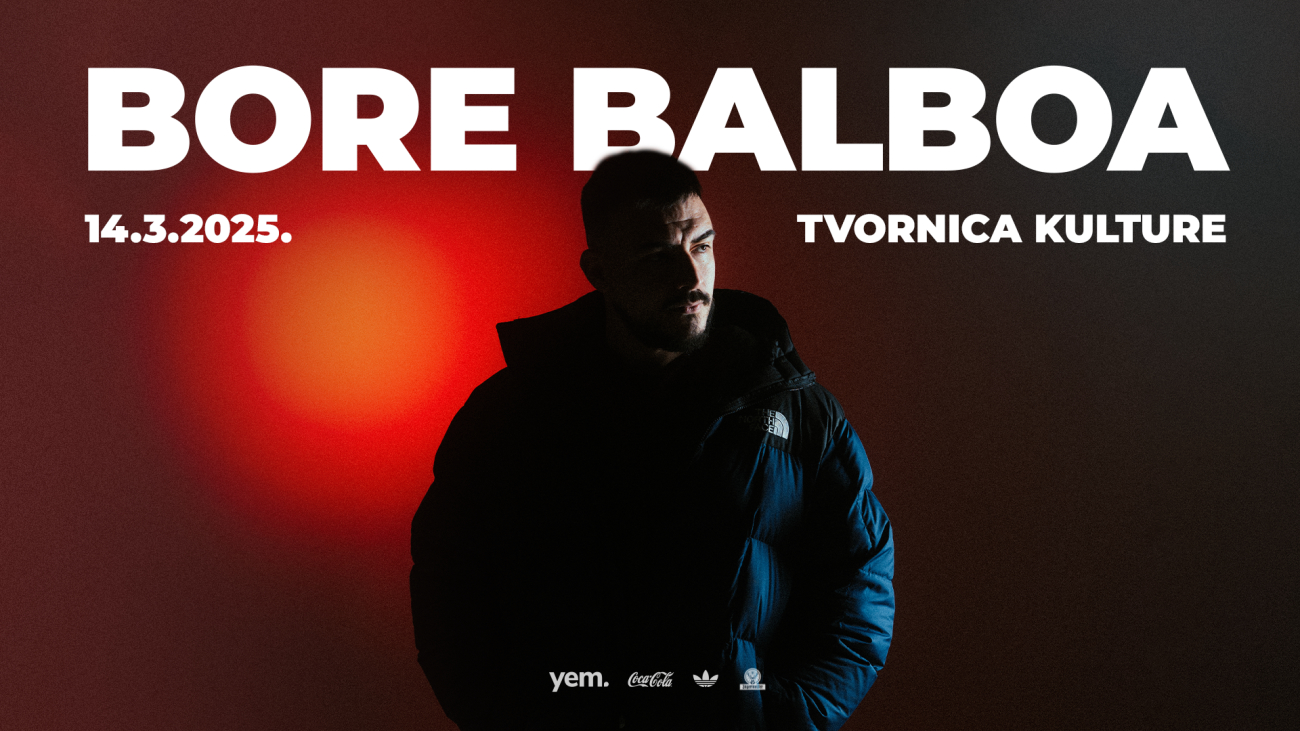Ulaznice za : BORE BALBOA U TVORNICI KULTURE 2025 | CoreEvent