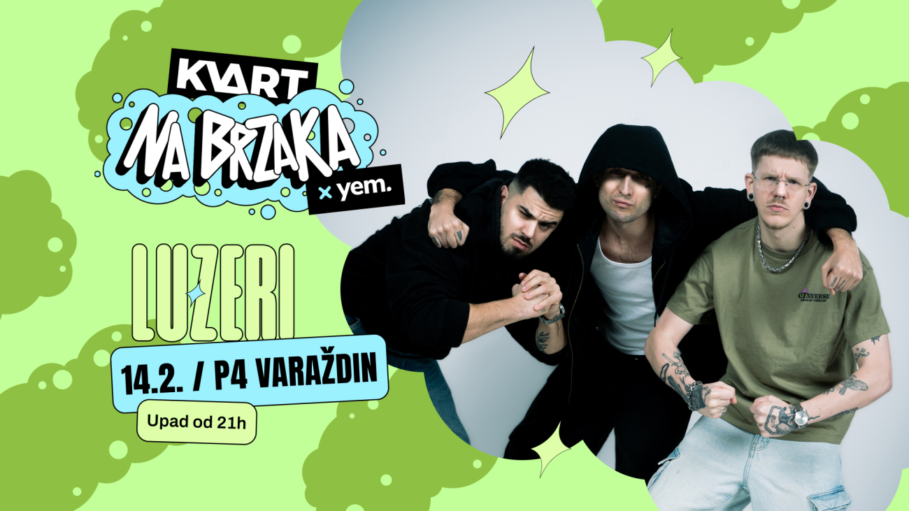 Ulaznice za : KVART na brzaka x YEM -Luzeri 2025 | CoreEvent