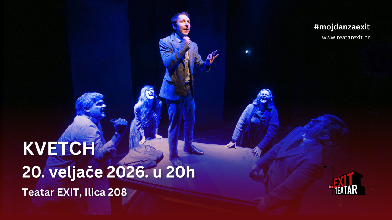 Tickets for : KVETCH - 20.2.2026., Teatar EXIT 2026 | CoreEvent