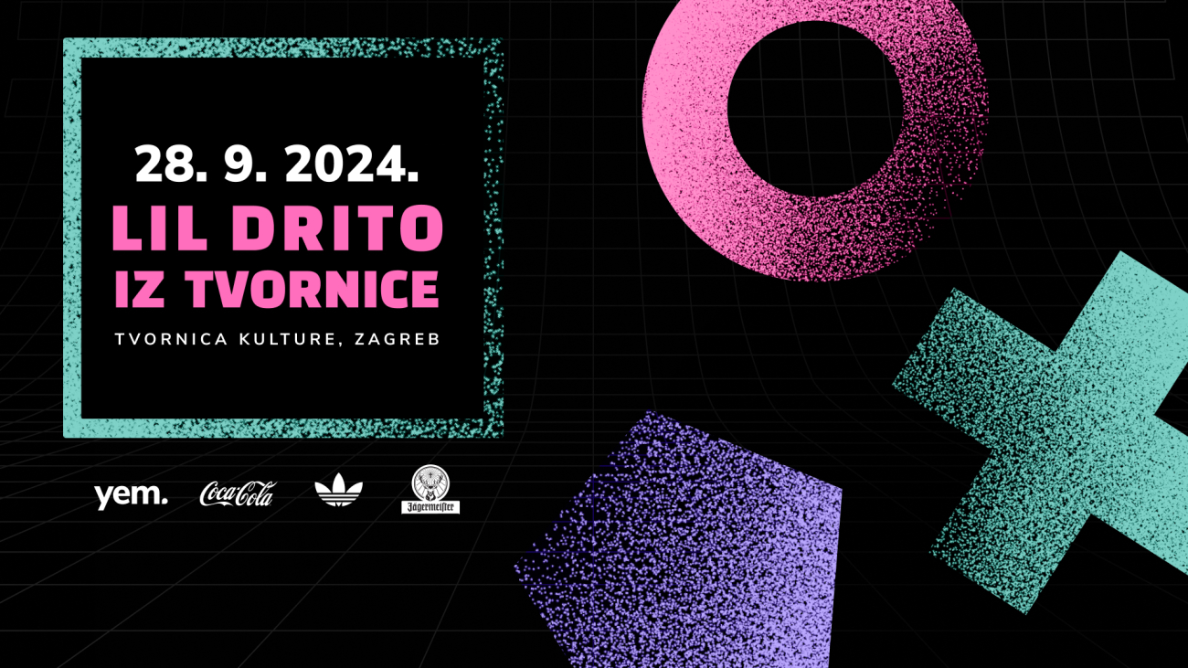 Ulaznice za : LIL DRITO IZ TVORNICE 2024 | CoreEvent