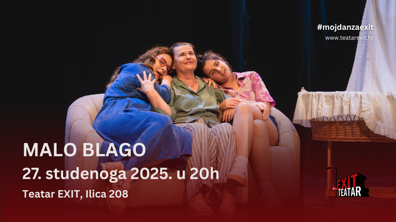 Tickets for : MALO BLAGO - 27.11.2025., Teatar EXIT 2025 | CoreEvent