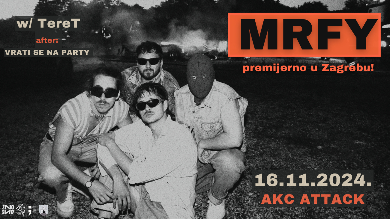 Ulaznice za : MRFY premijerno u Zagrebu @ AKC Attack 2024 | CoreEvent