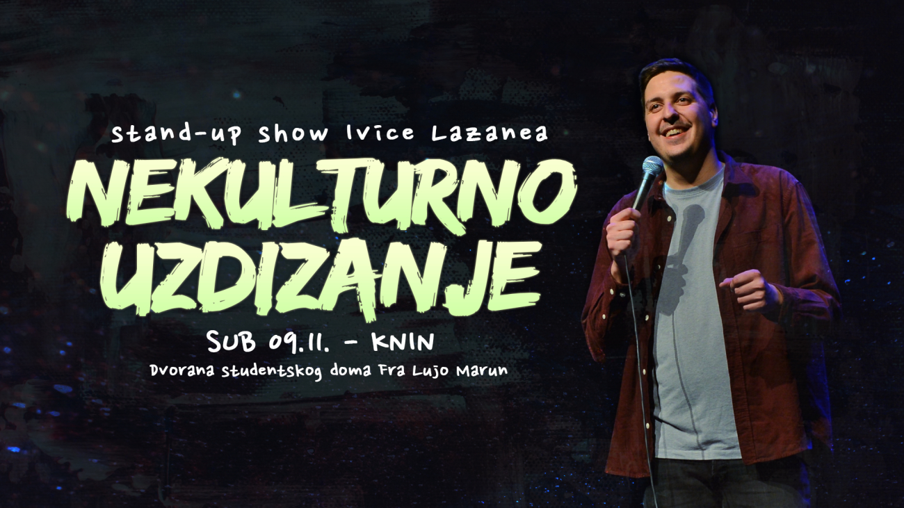 Ulaznice za : "Nekulturno uzdizanje" u Kninu: novi stand-up show Ivice ...