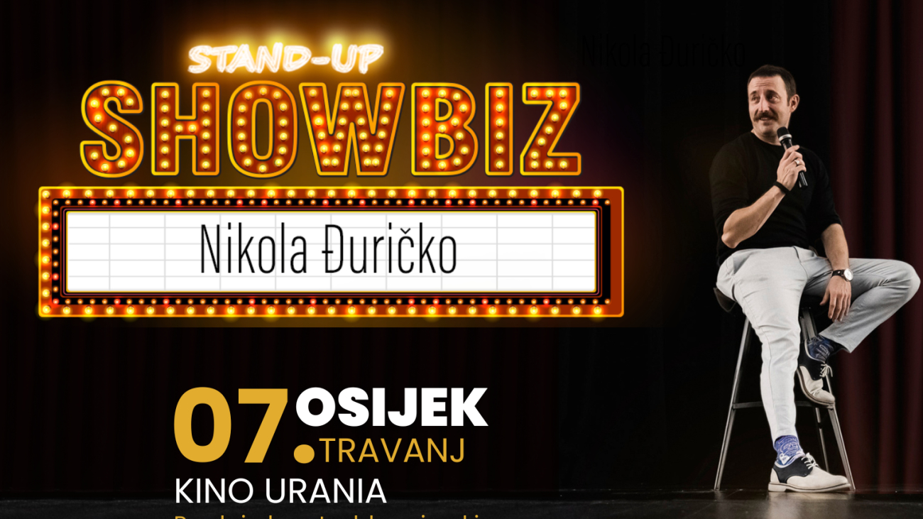 Ulaznice za : 🎤 Nikola Đuričko – STAND UP SHOW “SHOWBIZ” kino Urania 7. ...