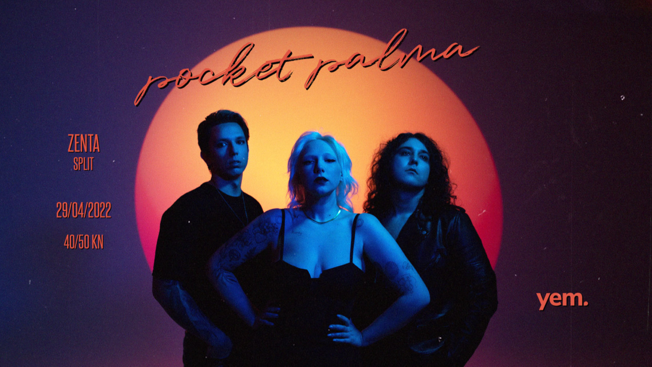 Ulaznice za : pocket palma u Zenti 2022 | CoreEvent