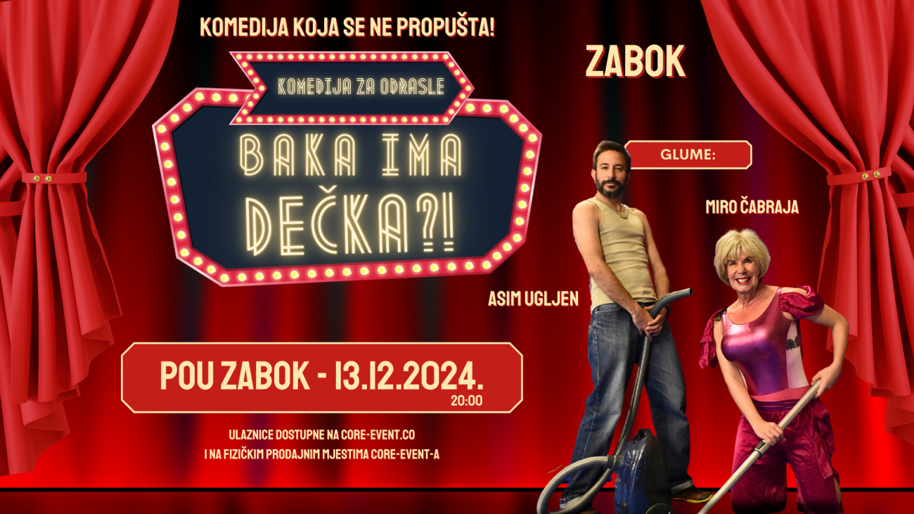 Ulaznice za : POU ZABOK - BAKA IMA DEČKA - 13.12.2024. 2024 | CoreEvent