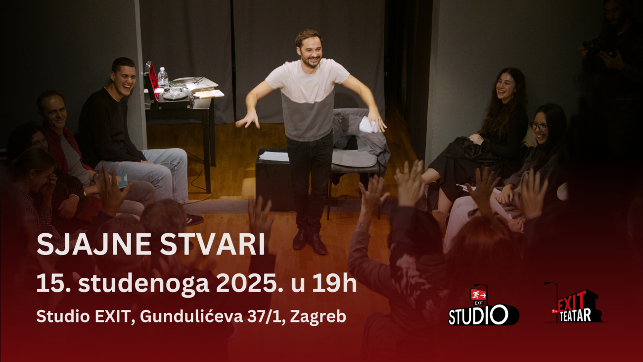 Ulaznice za : Noć kazališta: SJAJNE STVARI - 15.11.2025., Studio EXIT ...