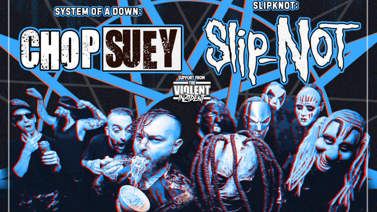 Tickets for : SLIP-NOT & CHOP SUEY - TRIBUTE TO SLIPKNOT & SYSTEM OF A ...