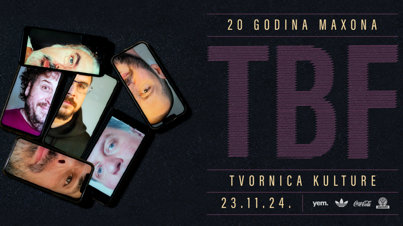 Ulaznice za : TBF - 20 GODINA MAXONA U TVORNICI KULTURE 2024 | CoreEvent