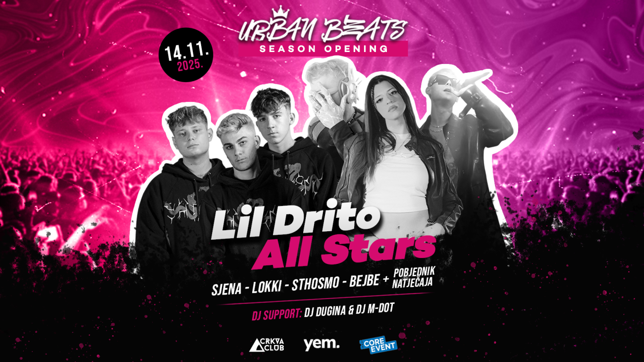 Tickets for : Urban Beats Season Opening: LIL DRITO ALL STARS u Rijeci ...